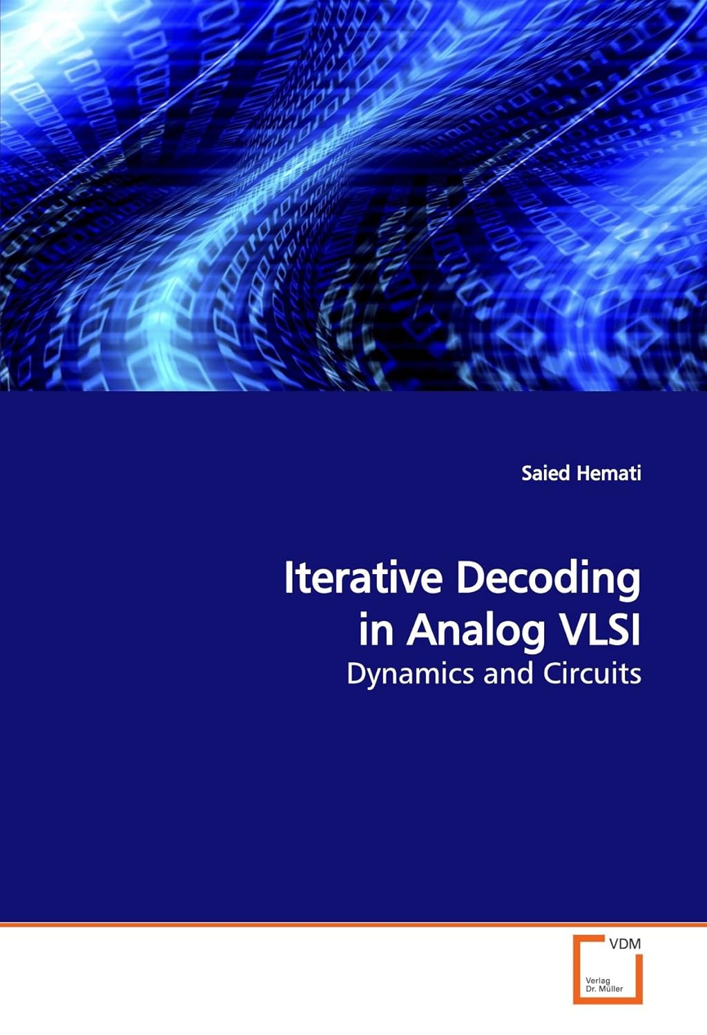 Iterative Decoding In Analog Vlsi Dynamics And Circuits Hemati Saied 9783639175394 Amazon