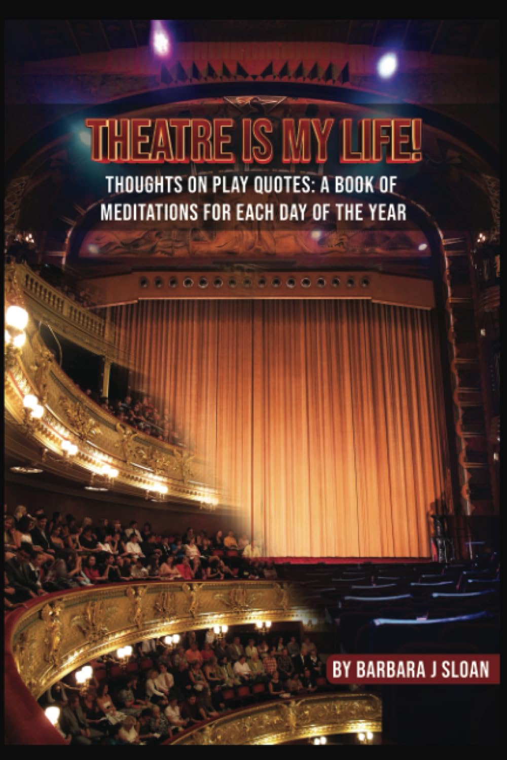 Amazon.com: THEATRE IS MY LIFE!: Thoughts on Play Quotes: a Book of ...