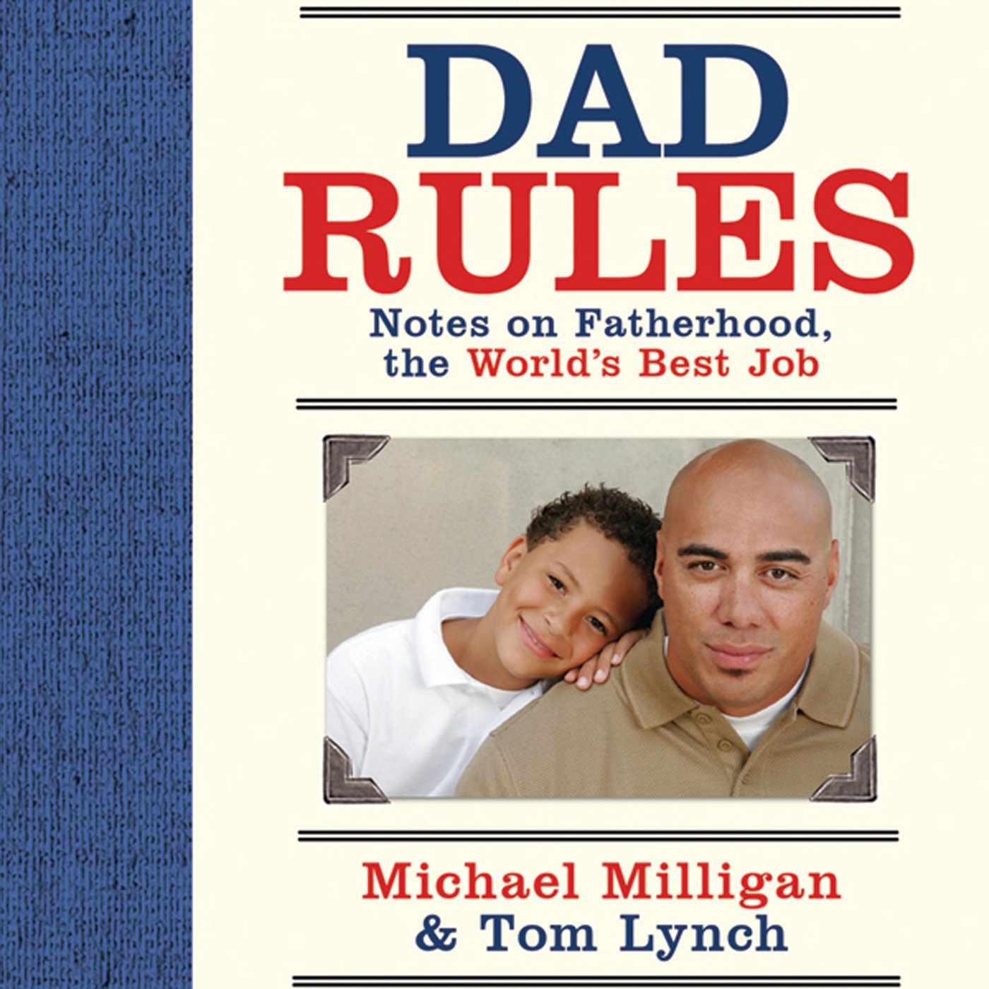 Amazon.com: Dad Rules: Notes on Fatherhood, the World's Best Job ...