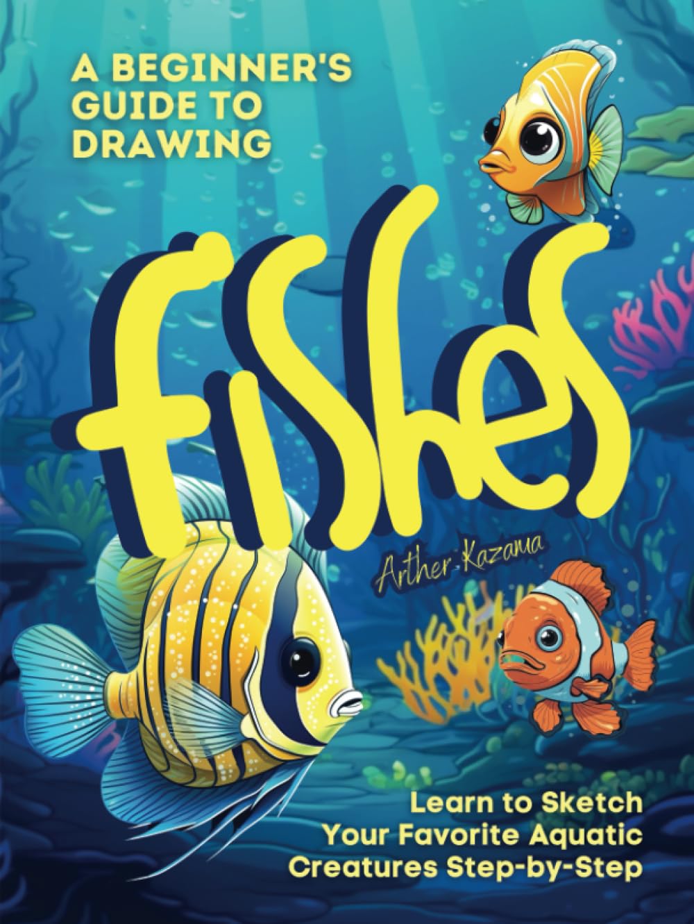 Amazon.com: A Beginner's Guide to Drawing Fishes: Learn to Sketch Your ...