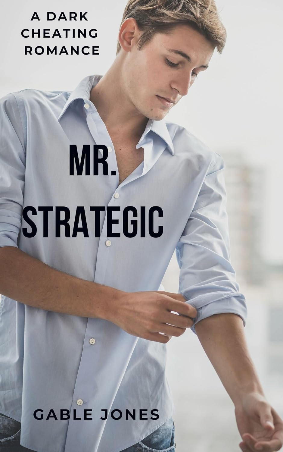 Amazon.com: Mr. Strategic: A Dark Cheating Romance eBook : Jones ...