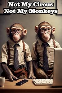 Amazon.com: 24x36 gallery poster, not my monkeys not my circus office 1 ...