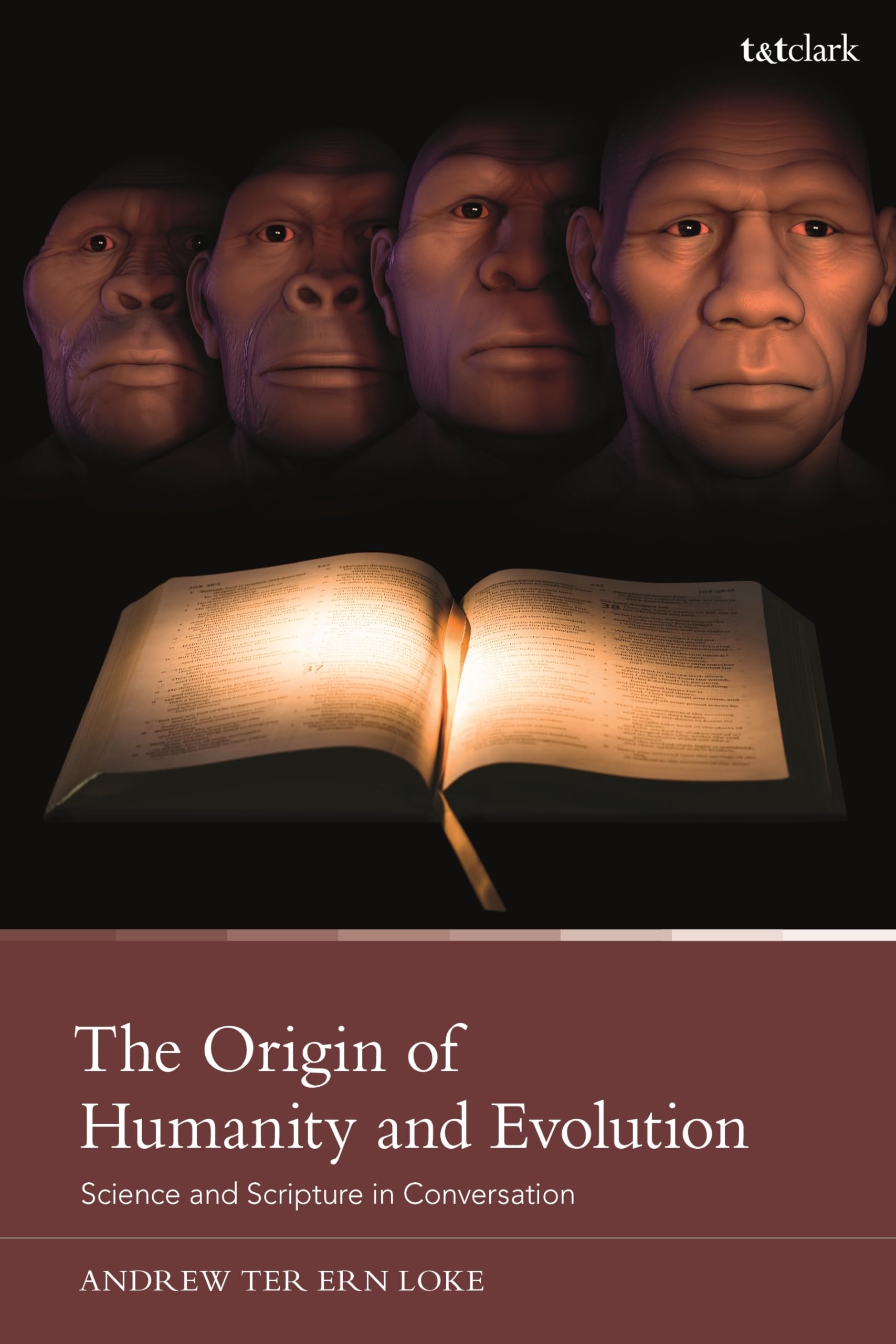 Origin of Humanity and Evolution, The: Science and Scripture in ...