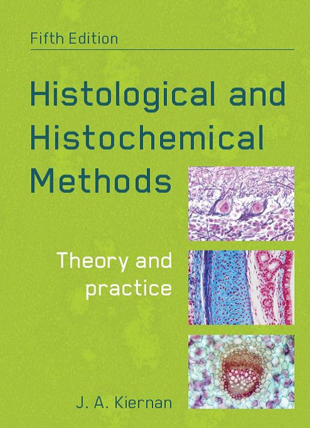 Histological and Histochemical Methods, fifth edition: Theory and ...