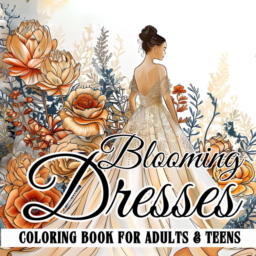 Dresses Coloring Book : A Fashion Coloring Book for Adults and Teens ...