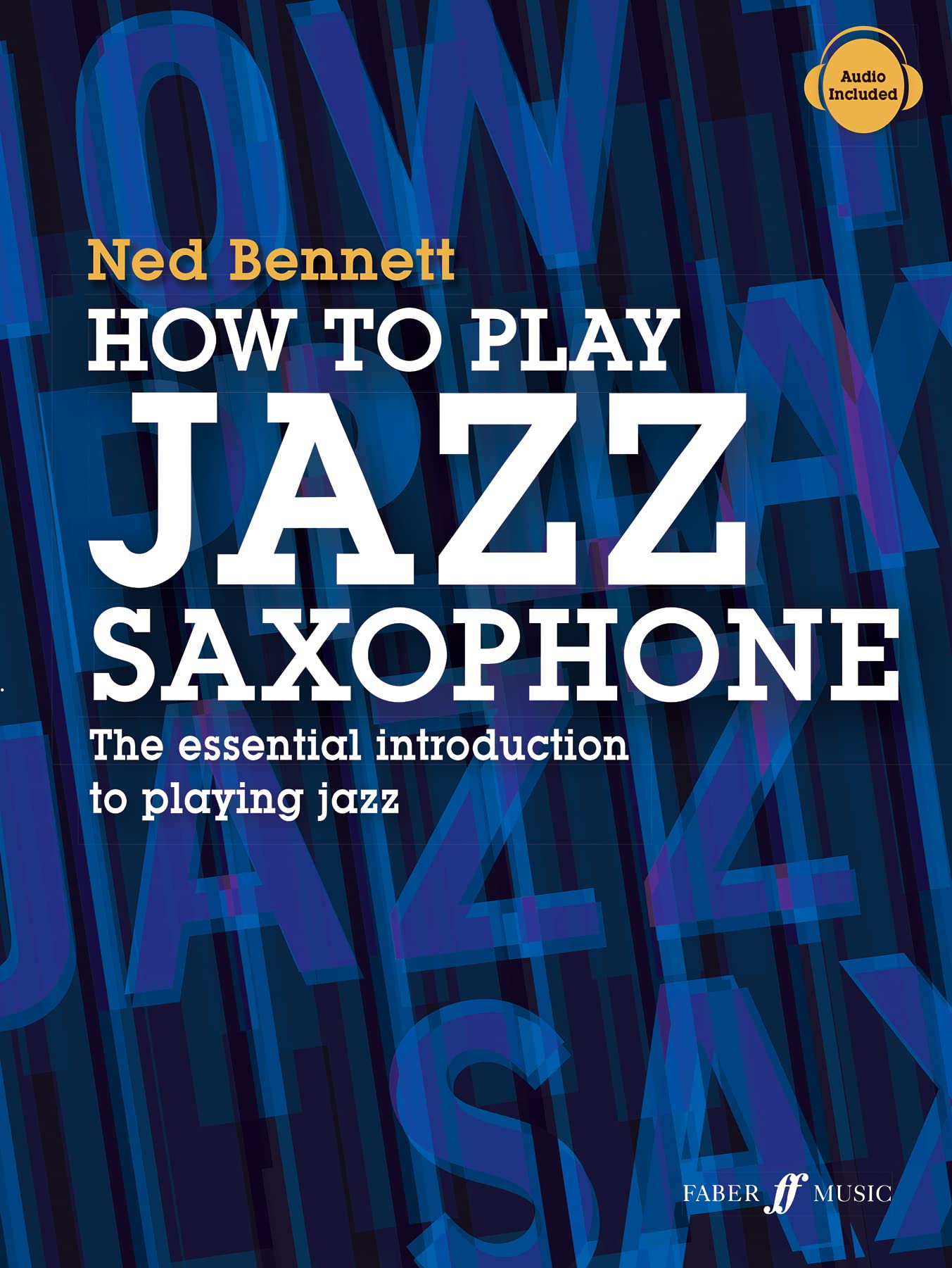 Amazon.com: How to Play Jazz Saxophone: The Essential Introduction to ...