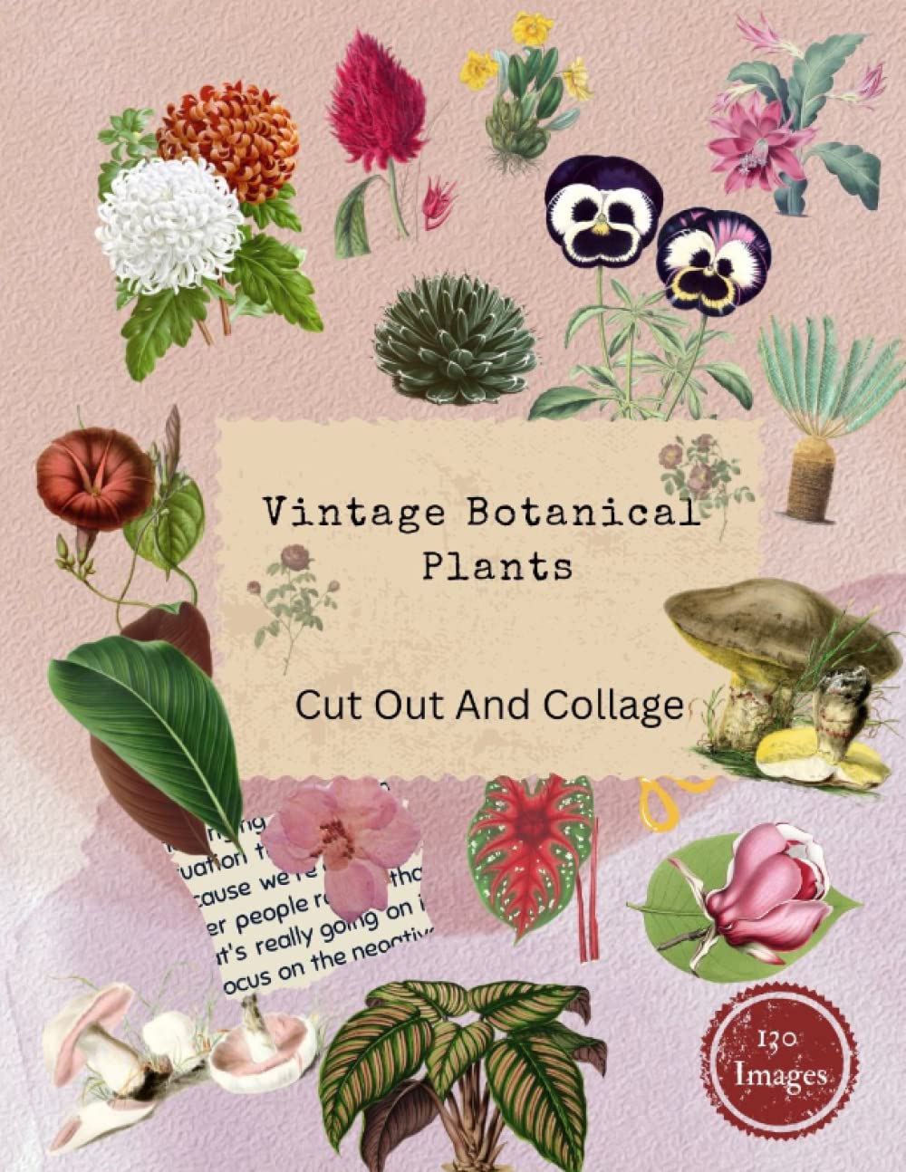 The Cut Out And Collage Book Vintage Botanical Plants: Create Beautiful ...
