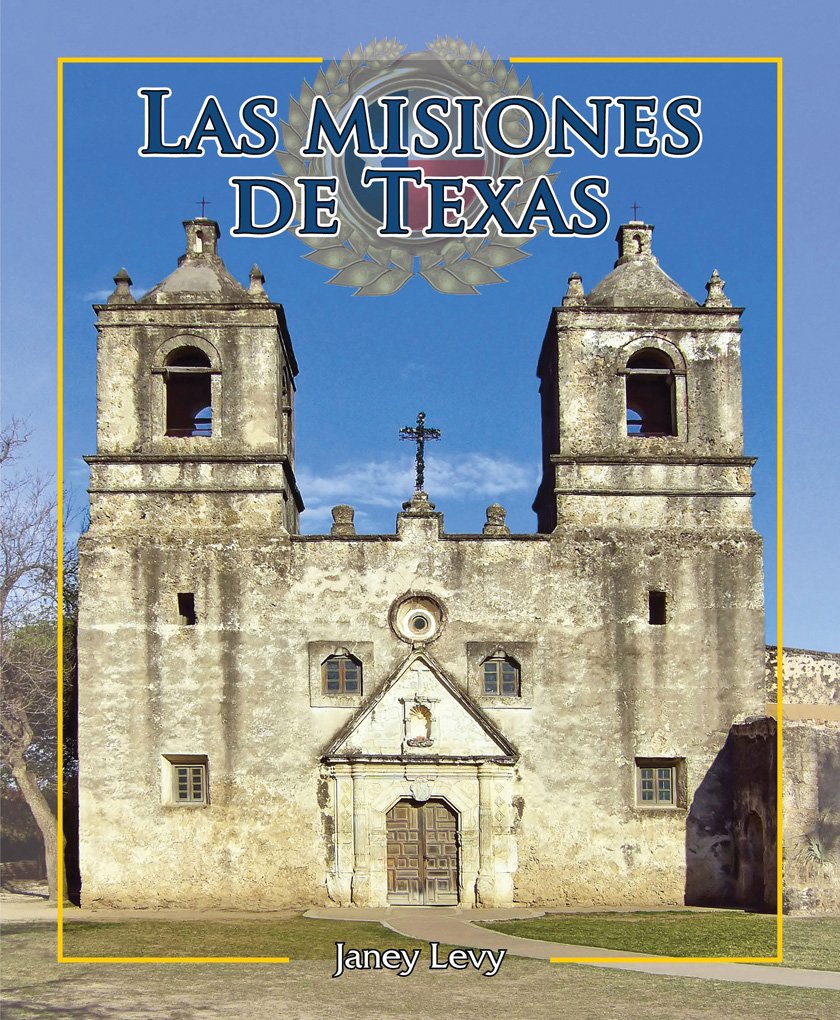 Las misiones de Texas / The Missions of Texas (10) (Enfoque En Texas ...