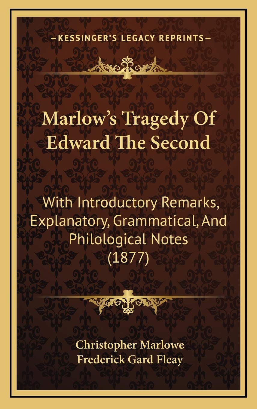 Amazon.com: Marlow's Tragedy Of Edward The Second: With Introductory ...