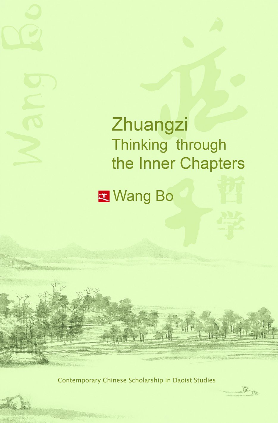 Zhuangzi: Thinking through the Inner Chapters (Contemporary Chinese Scolarship in Daoist Studies ...