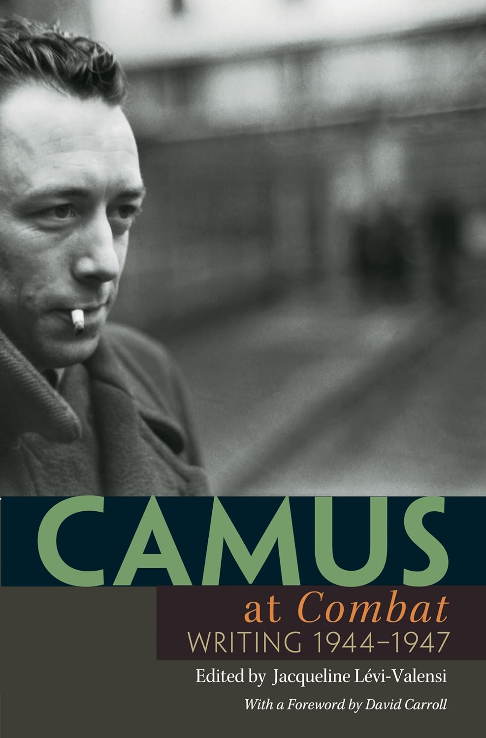 Camus at "Combat": Writing 1944-1947: Amazon.co.uk: Camus, Albert ...