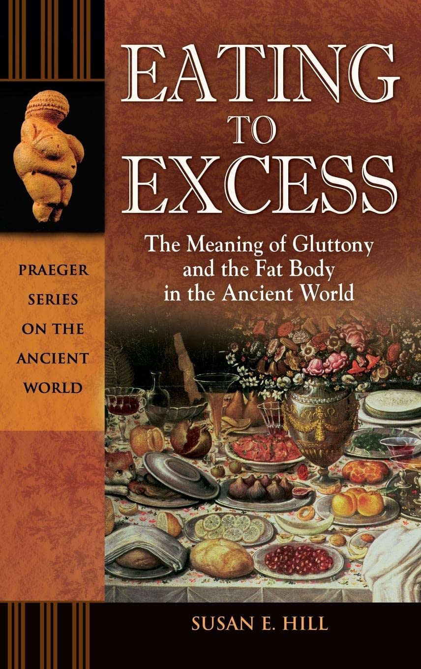 Amazon.com: Eating to Excess: The Meaning of Gluttony and the Fat Body ...