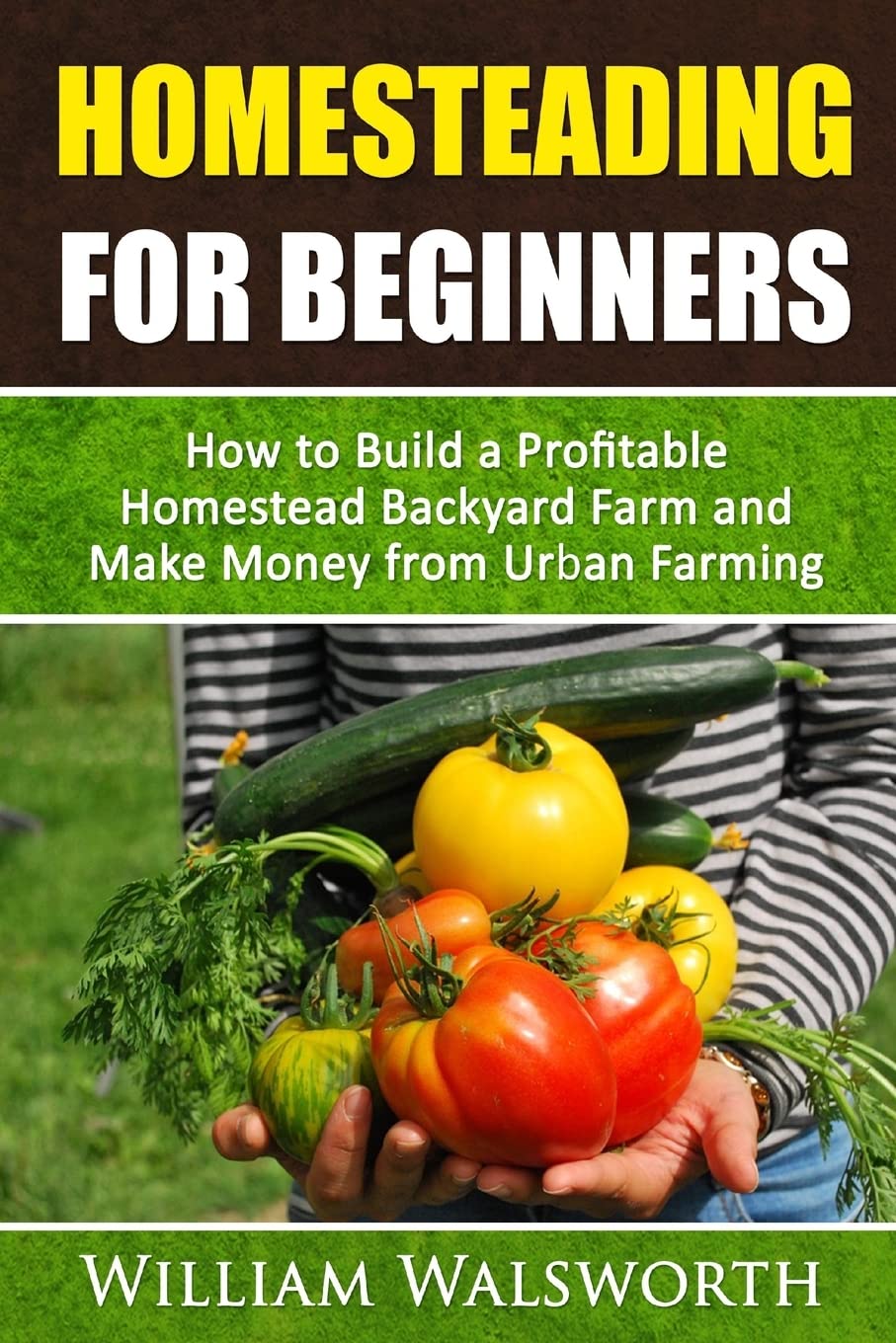 Homesteading For Beginners: How To Build A Profitable Homestead ...