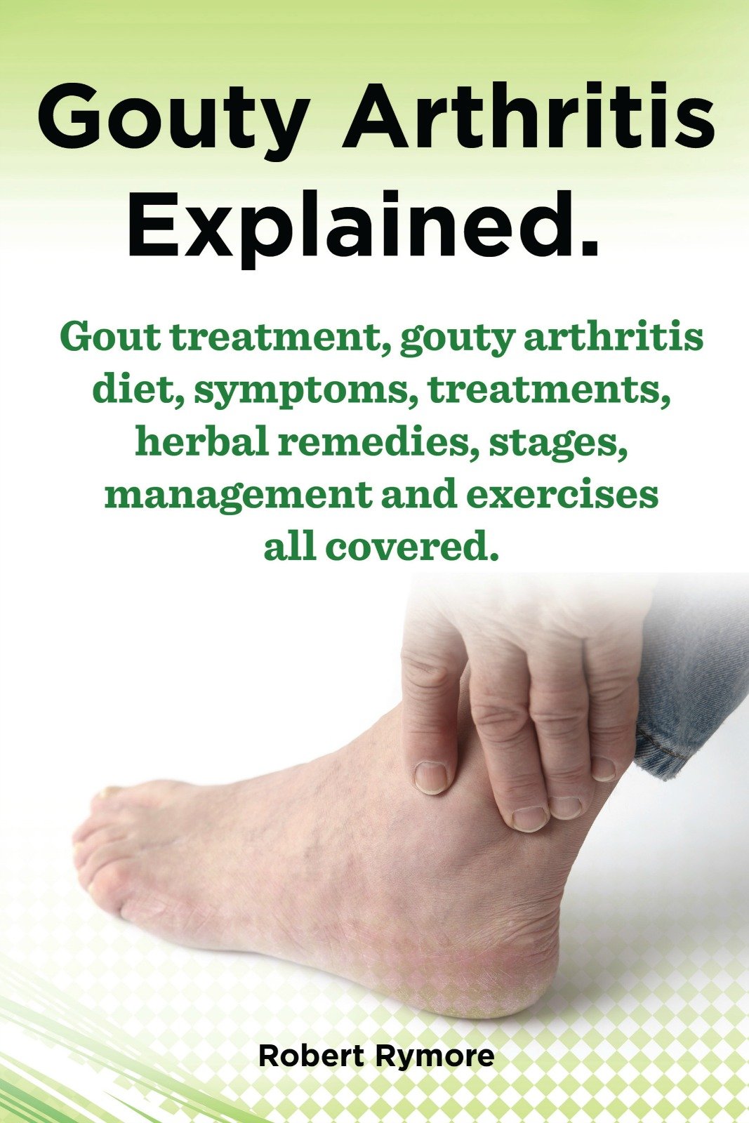 Buy Gouty explained. Gout , gouty diet, symptoms, s, al remedies ...