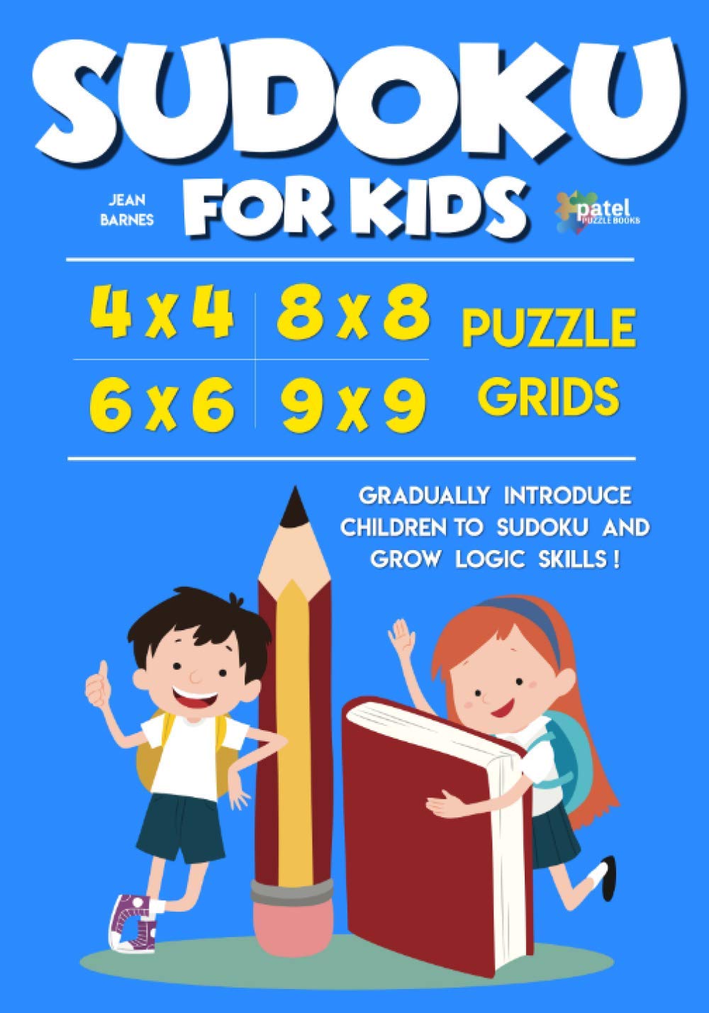 Sudoku for Kids: 4x4, 6x6, 8x8, & 9x9 Puzzle Grids - Gradually ...