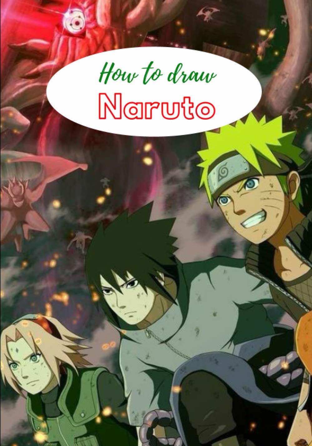Buy How to draw Naruto: The Ultimate Guide To Drawing Naruto Characters ...