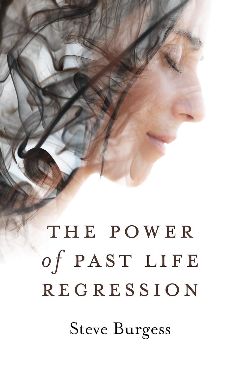 The Power of Past Life Regression: Amazon.co.uk: Steve Burgess ...