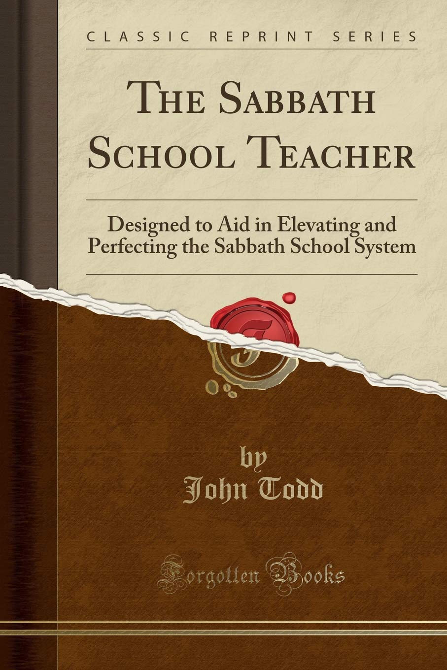 The Sabbath School Teacher: Designed to Aid in Elevating and Perfecting ...
