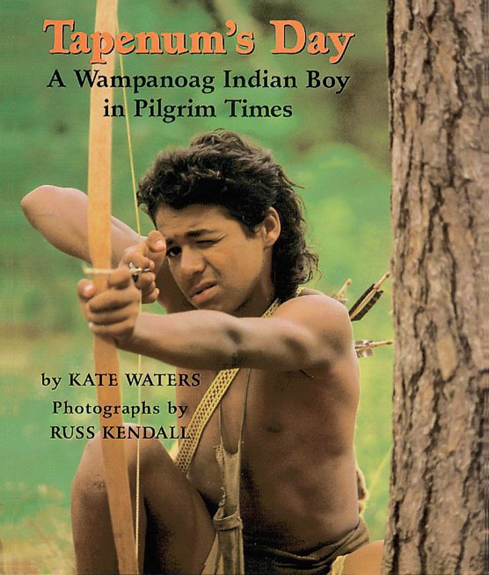 Tapenum's Day: A Wampanoag Indian Boy in Pilgrim Times: Waters, Kate ...