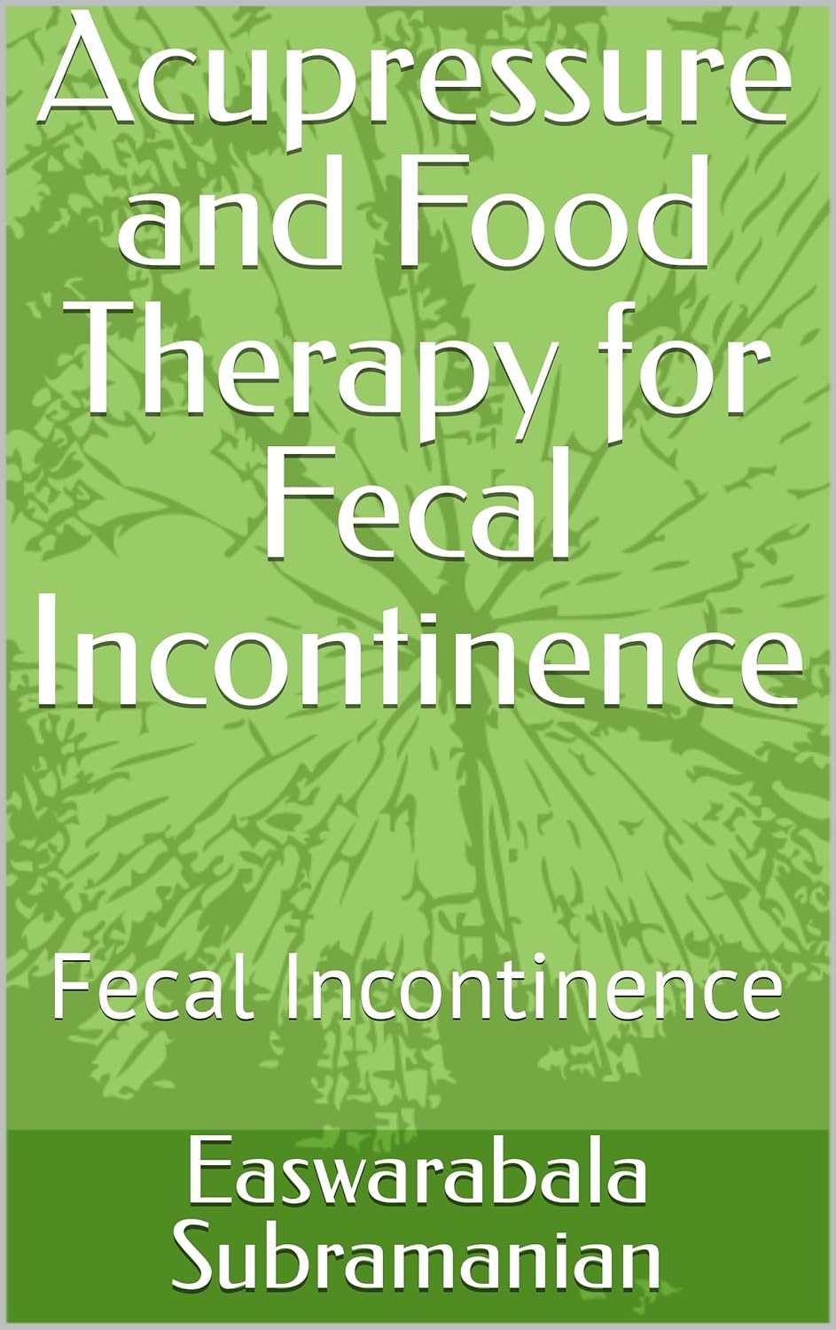 Amazon.com: Acupressure and Food Therapy for Fecal Incontinence : Fecal ...