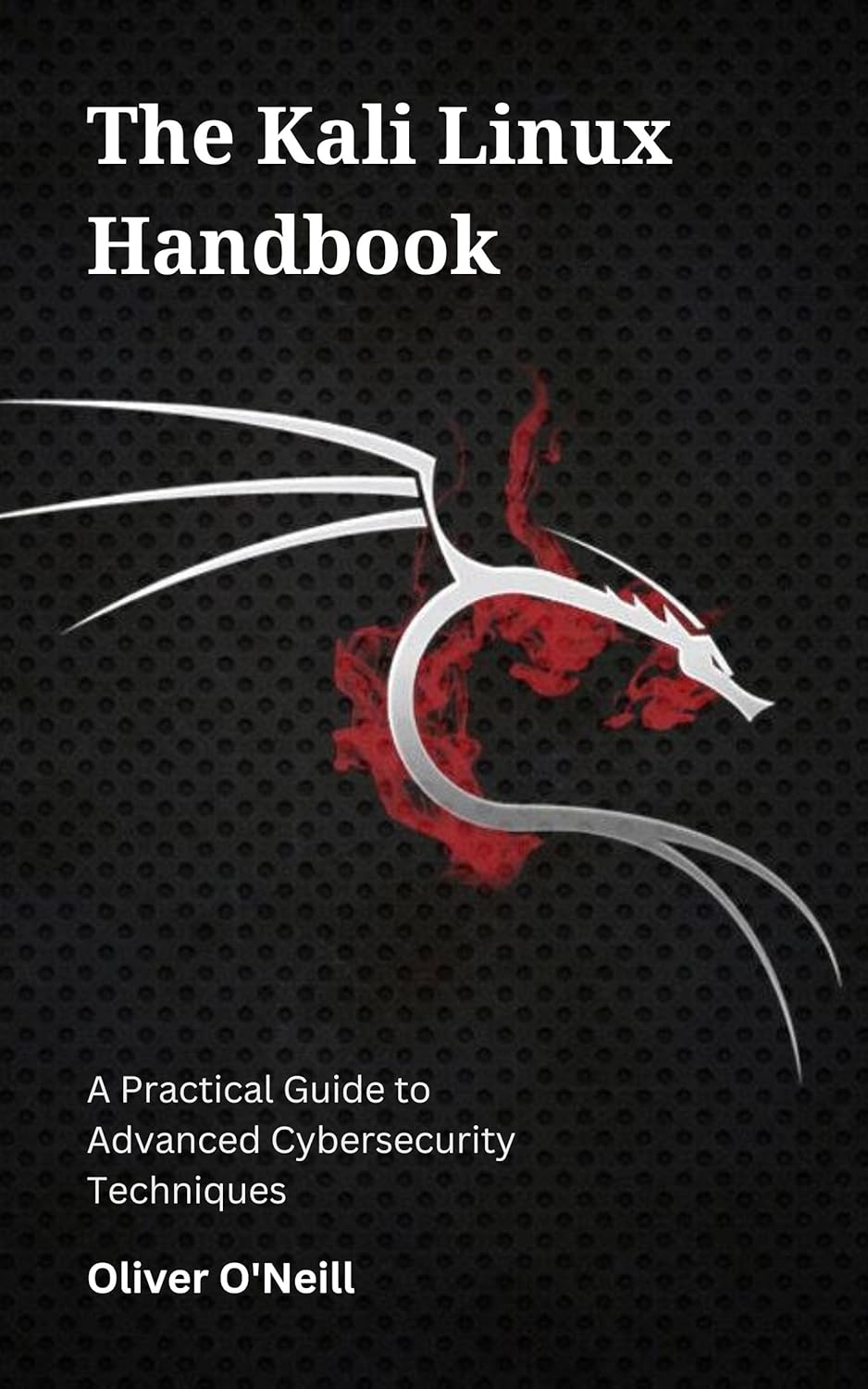 Amazon.com: The Kali Linux Handbook: A Practical Guide to Advanced ...