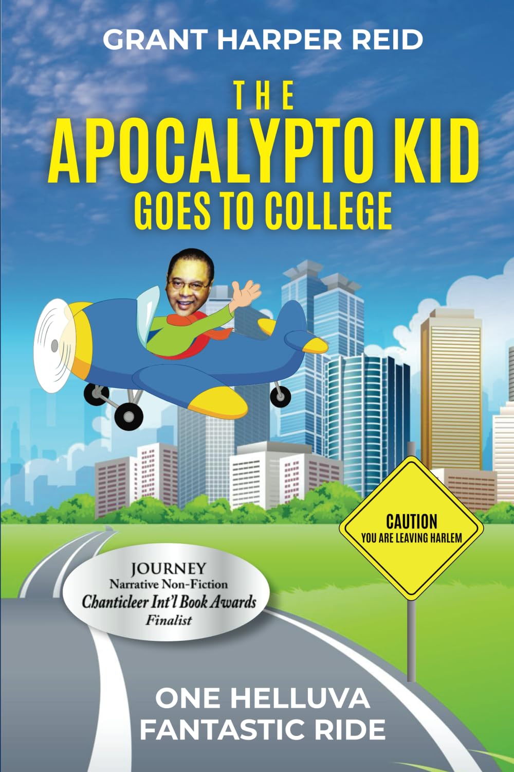 THE APOCALYPTO KID GOES TO COLLEGE: Reid, Grant Harper: 9798218093693 ...