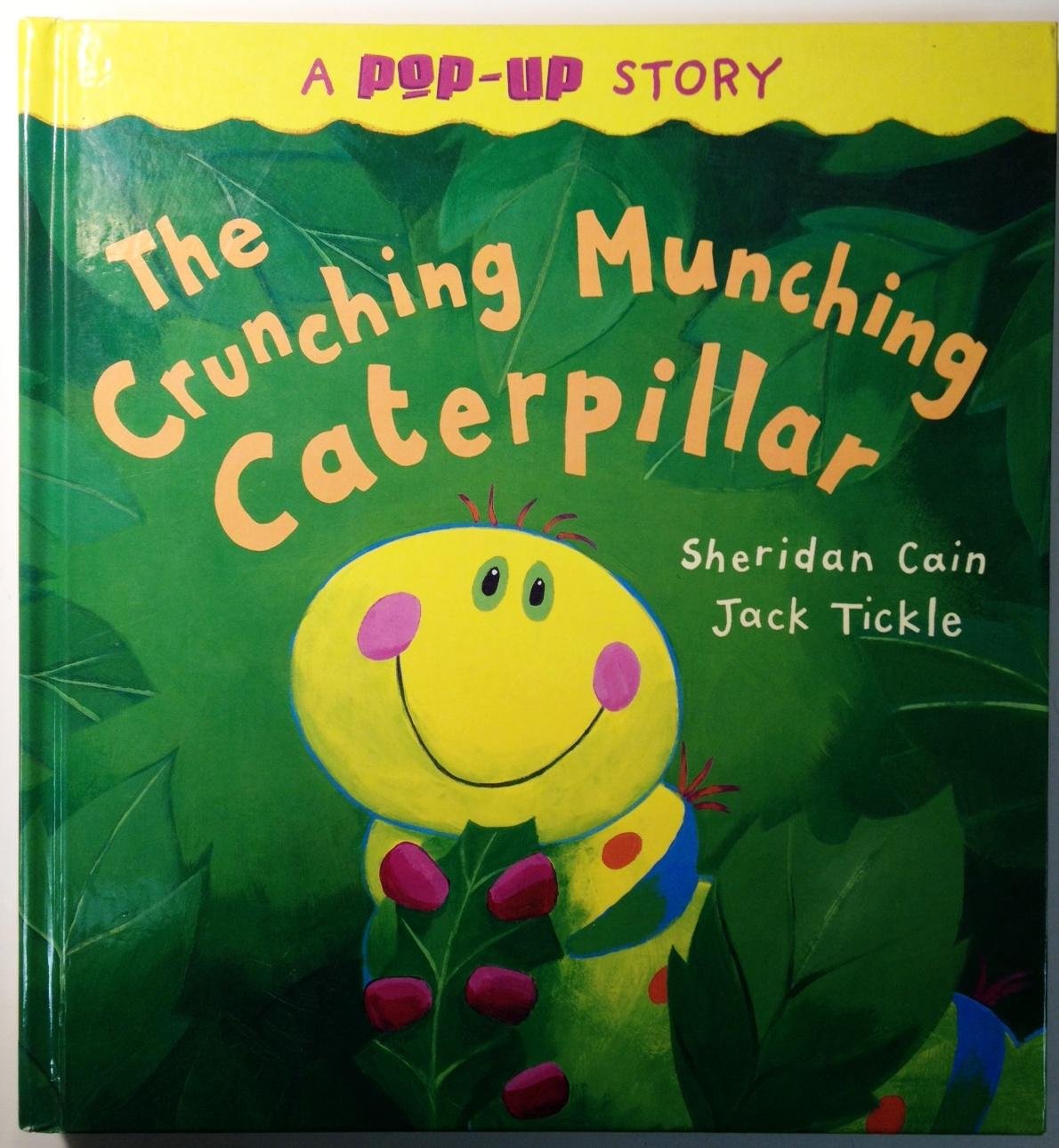 The Crunching Munching Caterpillar: Amazon.co.uk: Cain, Sheridan ...