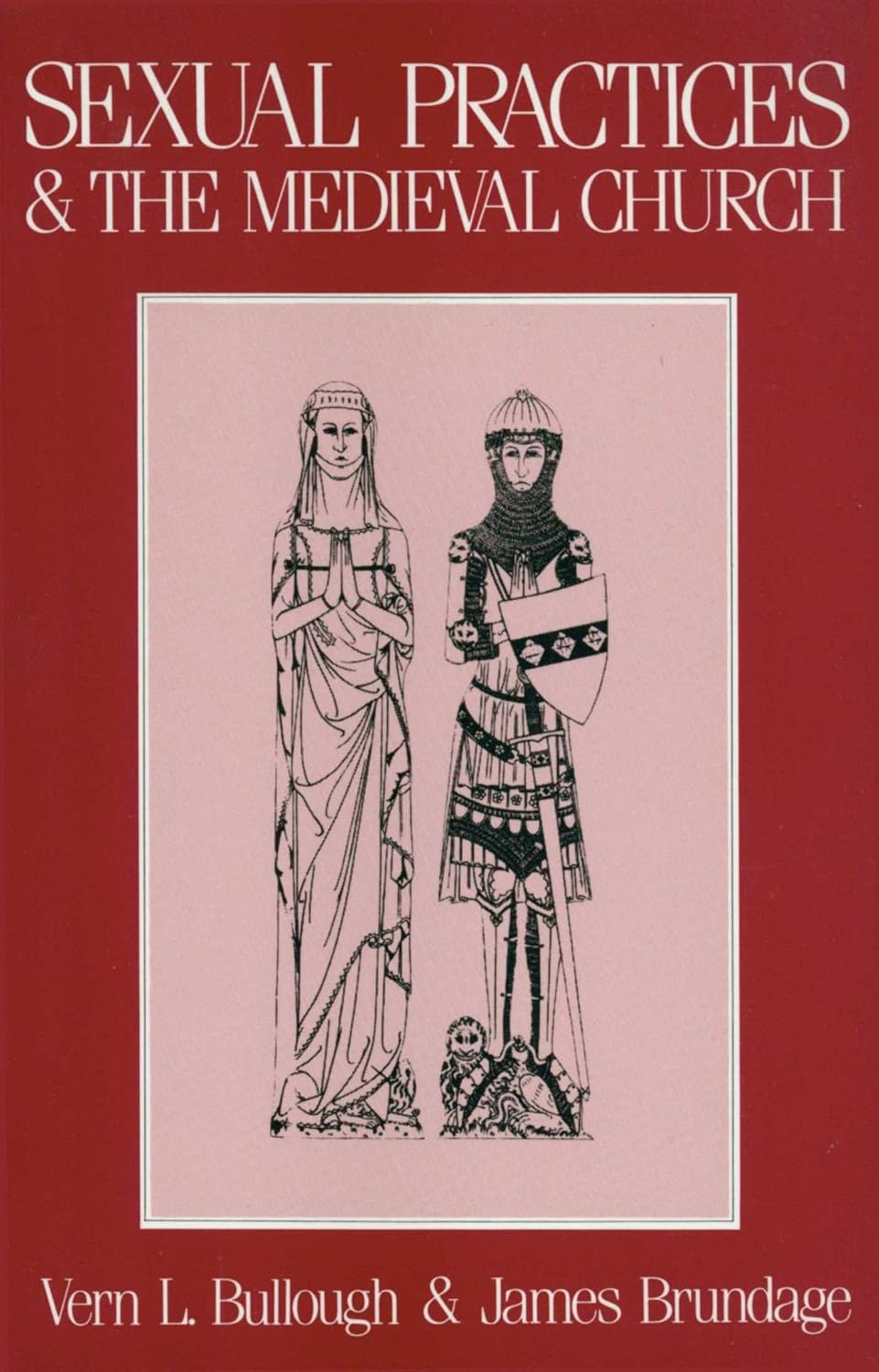 Sexual Practices and the Medieval Church (New Concepts in Sexuality ...