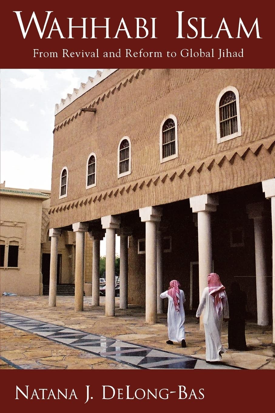 Amazon.com: Wahhabi Islam: From Revival and Reform to Global Jihad ...