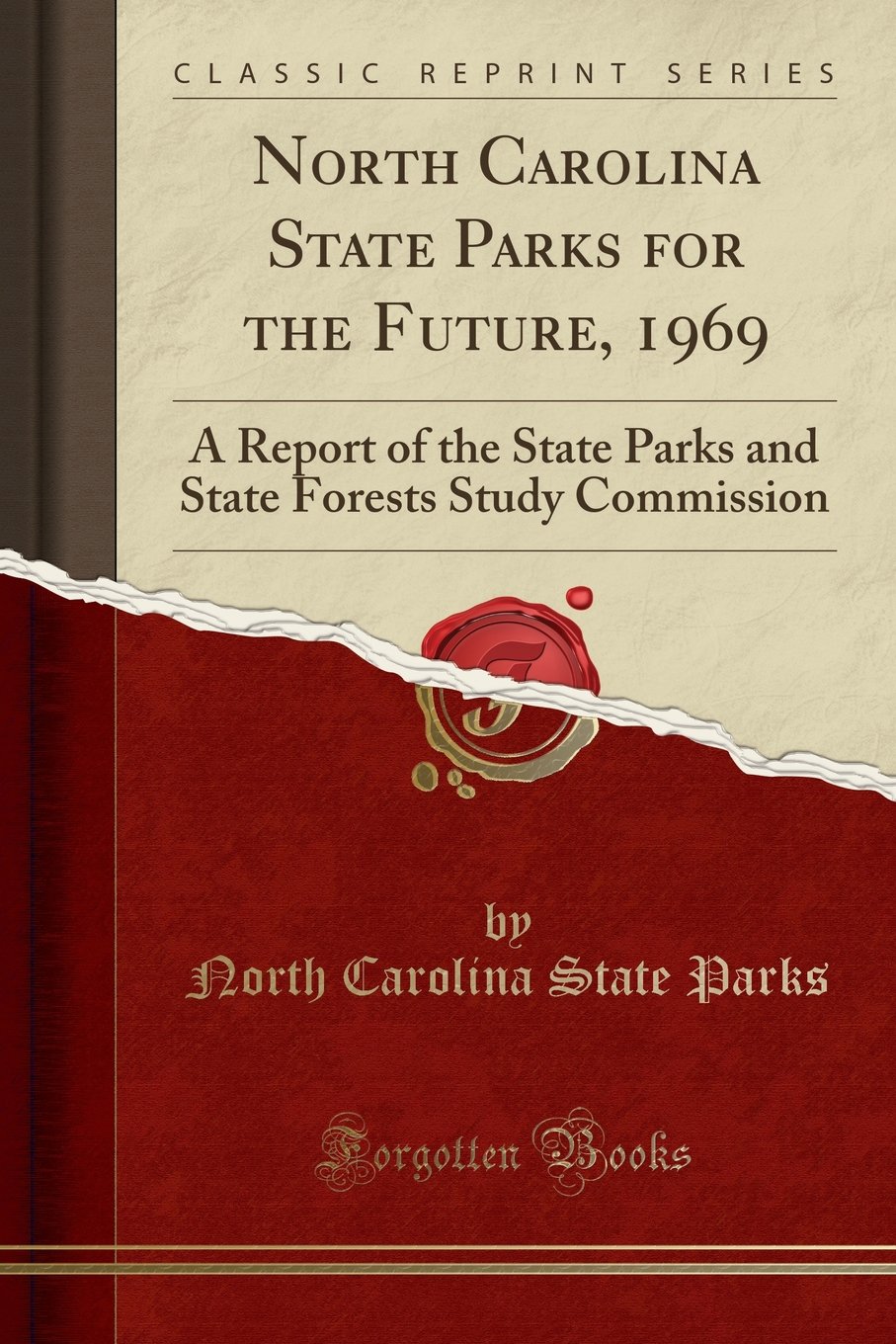 North Carolina State Parks for the Future, 1969: A Report of the State ...