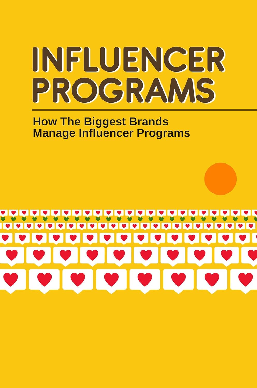 Amazon.com: Influencer Programs: How The Biggest Brands Manage ...