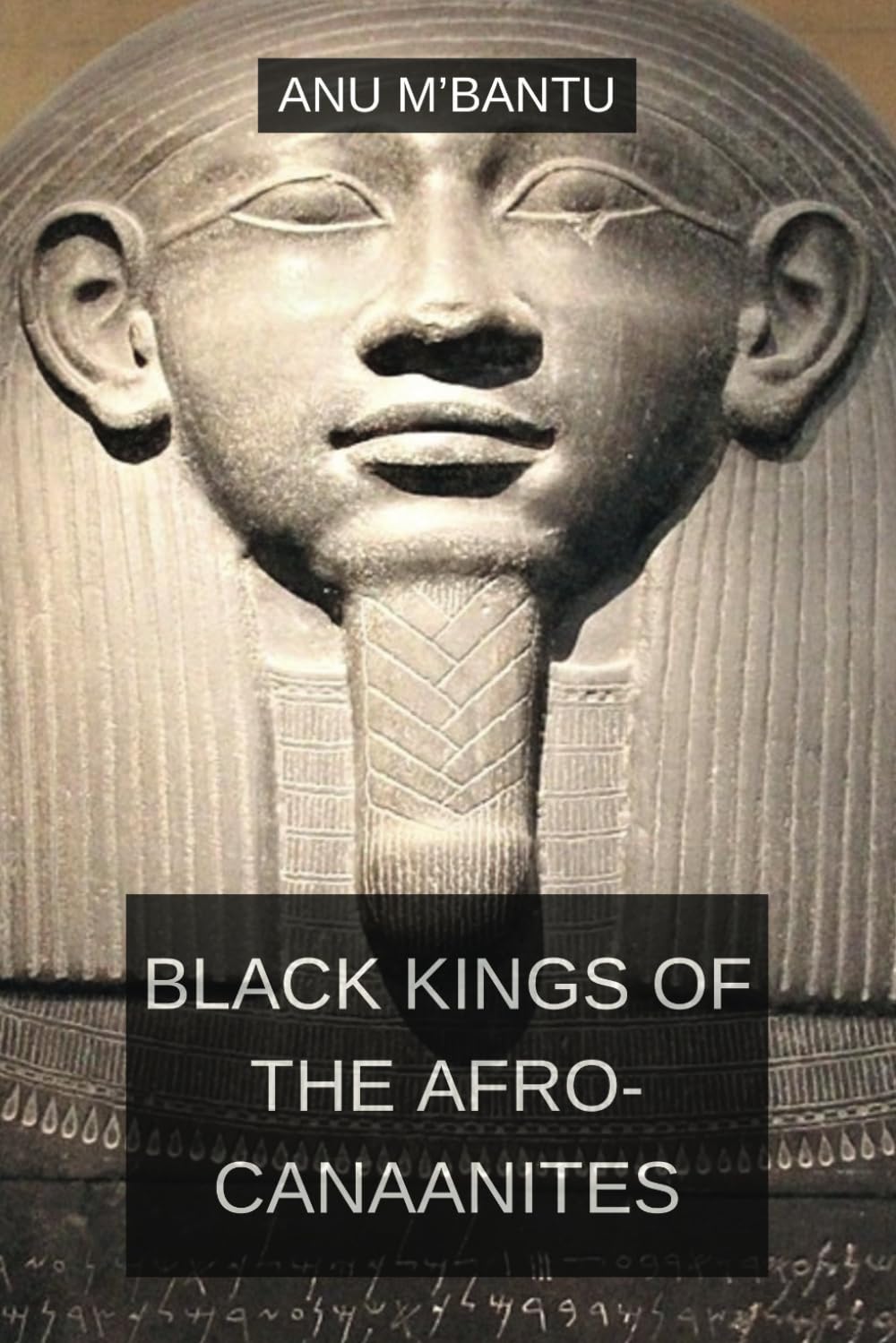 Black Kings of the Afro-Canaanites: Amazon.co.uk: M'Bantu, Anu ...