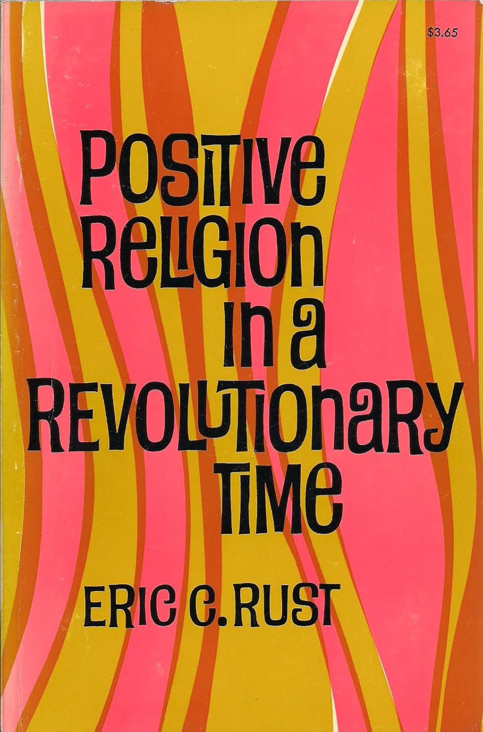 Positive religion in a revolutionary time,: Rust, Eric Charles ...
