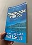Conversations With God : An Uncommon Dialogue: Neale Donald Walsch: 9780340693254: Amazon.com: Books