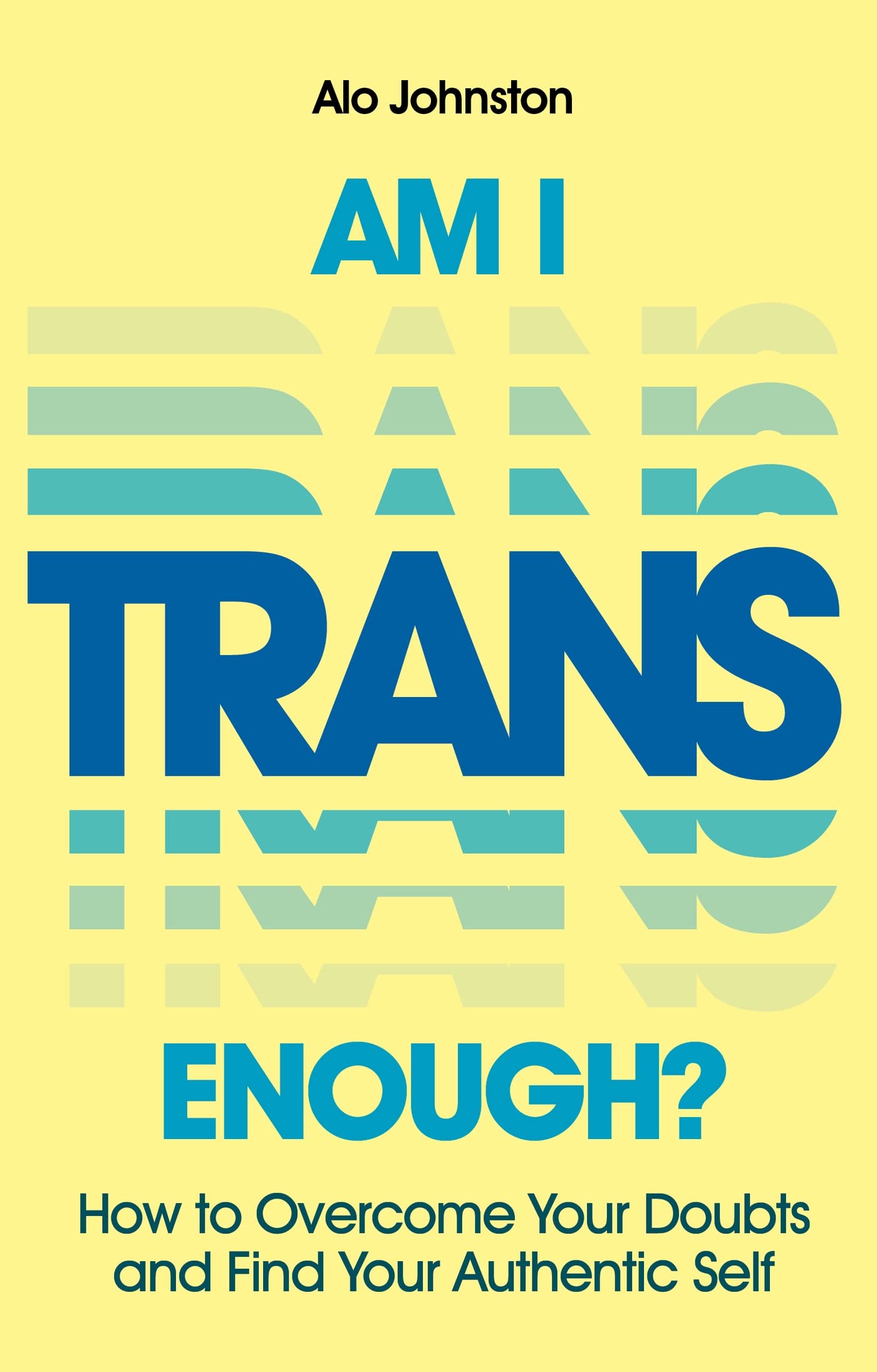 Am I Trans Enough?: Johnston, Alo: 9781839975349: Amazon.com: Books