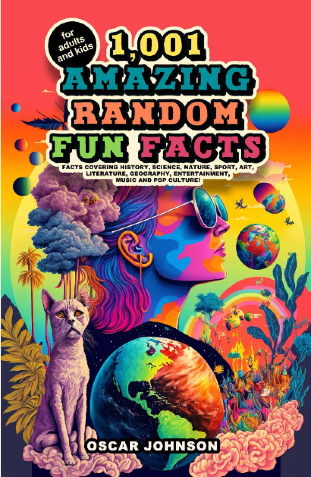 1,001 Amazing Random Fun Facts for Adults and Kids: Facts Covering ...