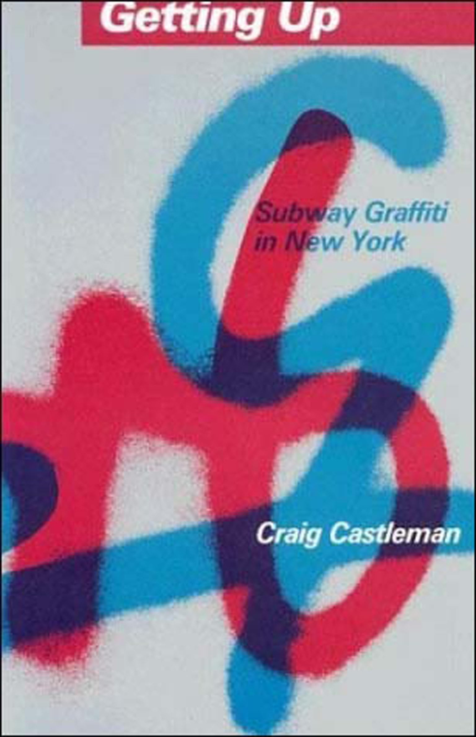 Buy Getting Up – Subway Graffiti in New York (The MIT Press) Book ...