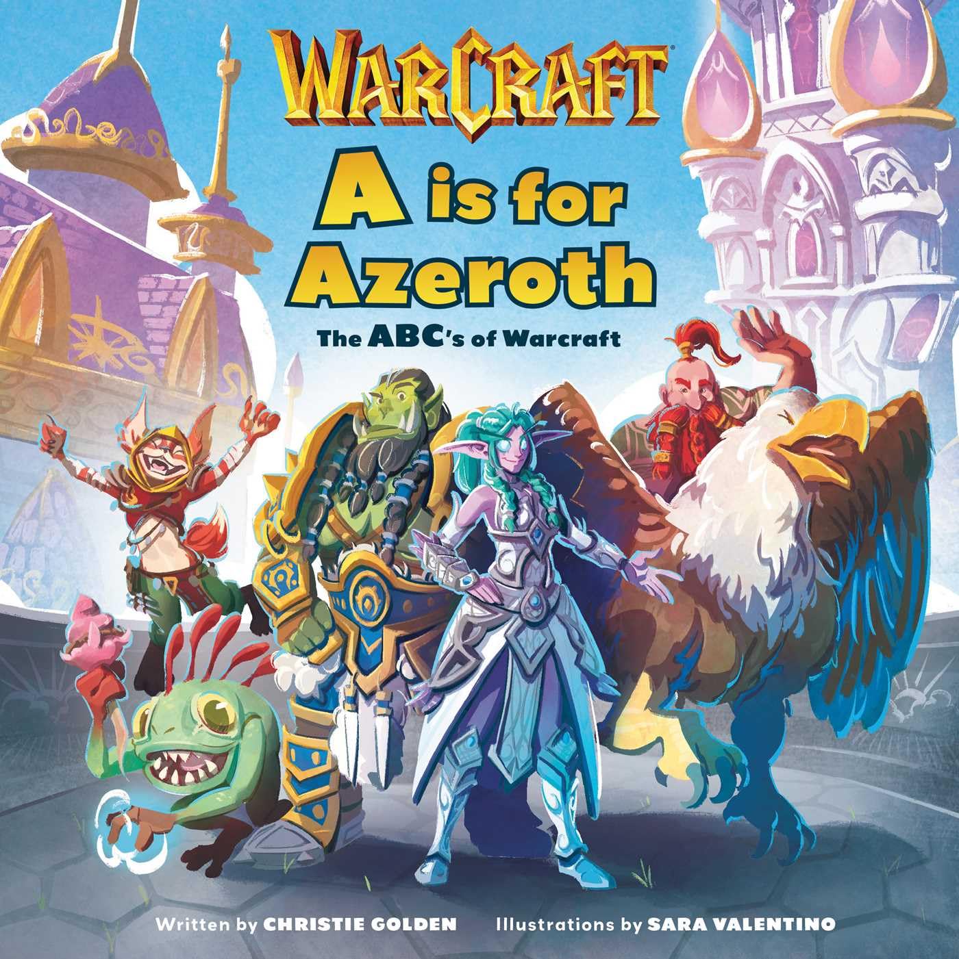 A is for Azeroth: The ABC's of World of Warcraft: Golden: 9798886630206 ...