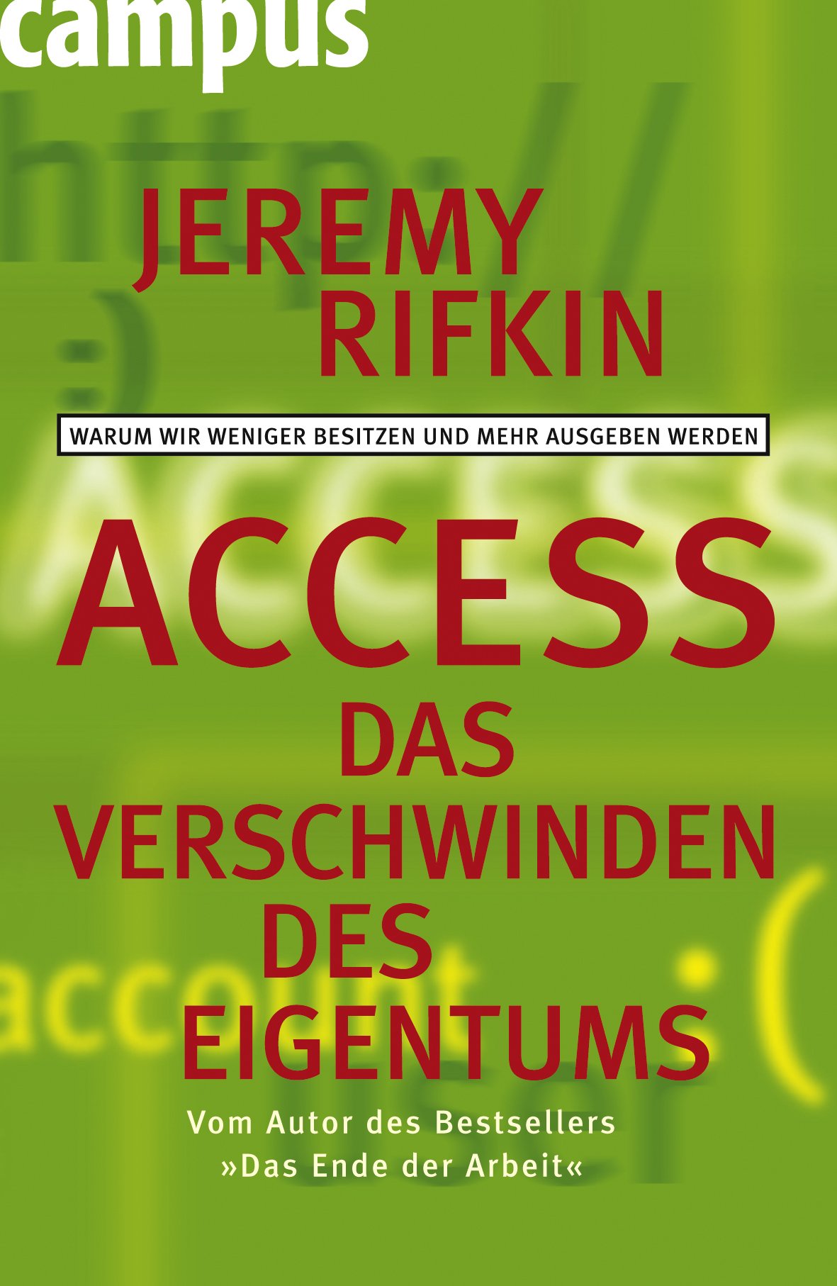 Access - Das Verschwinden des Eigentums: Warum wir weniger besitzen und ...