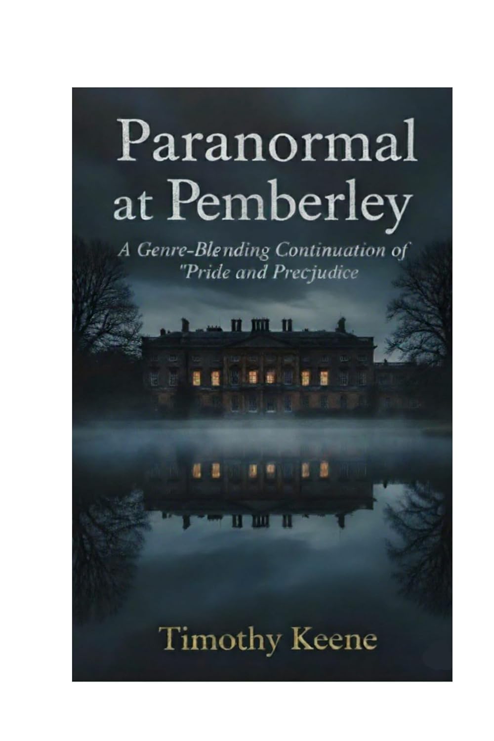 Paranormal At Pemberley: A Genre-Blending Continuation Of "Pride and ...