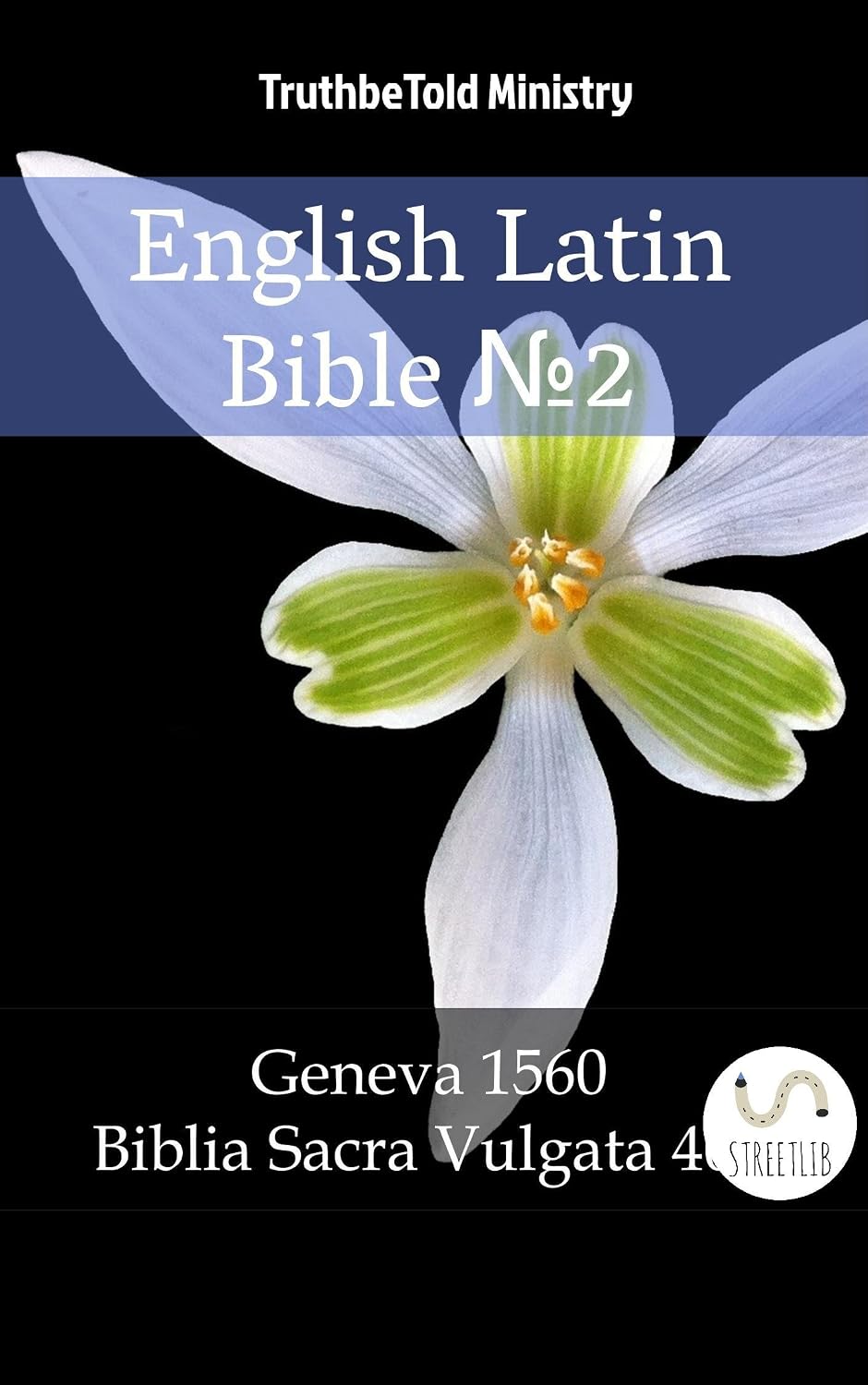 English Latin Bible №2: Geneva 1560 - Biblia Sacra Vulgata 405 ...