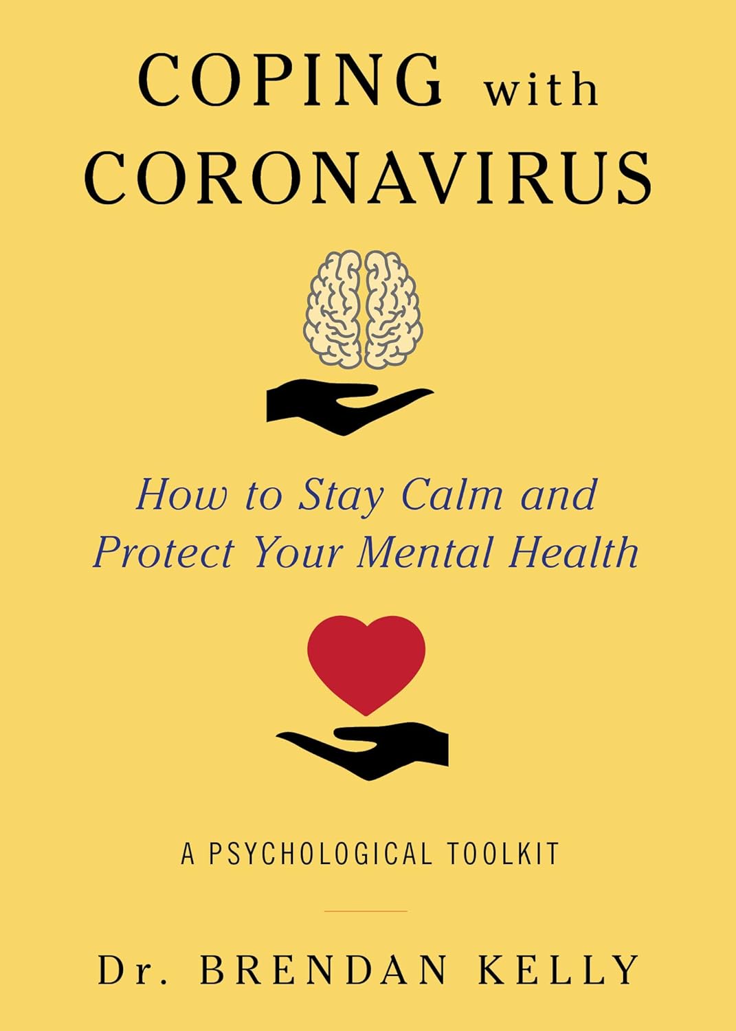 Coping with Coronavirus: How to Stay Calm and Protect Your Mental ...