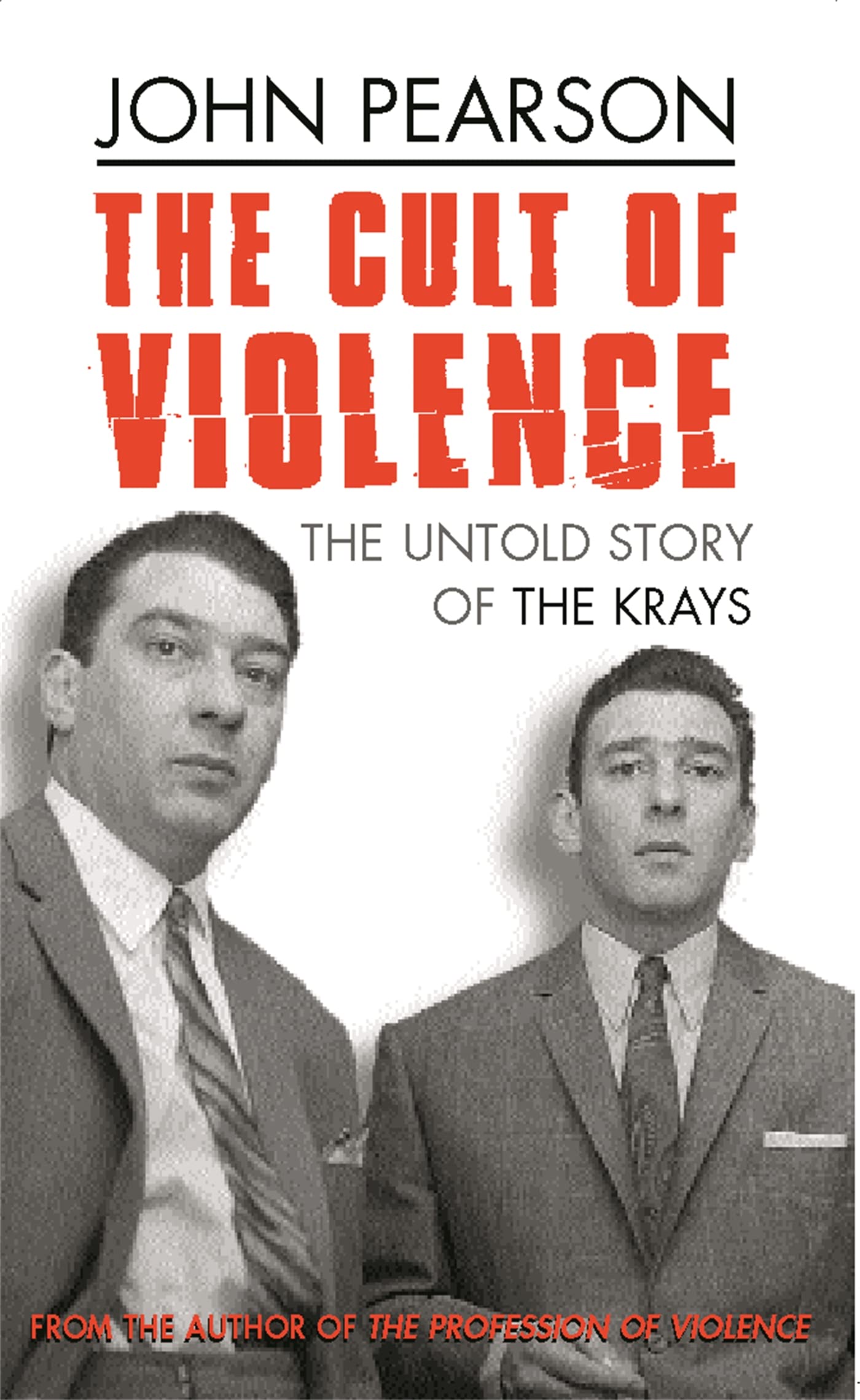The Cult Of Violence : " The Untold Story Of The Krays " : Amazon.co.uk ...