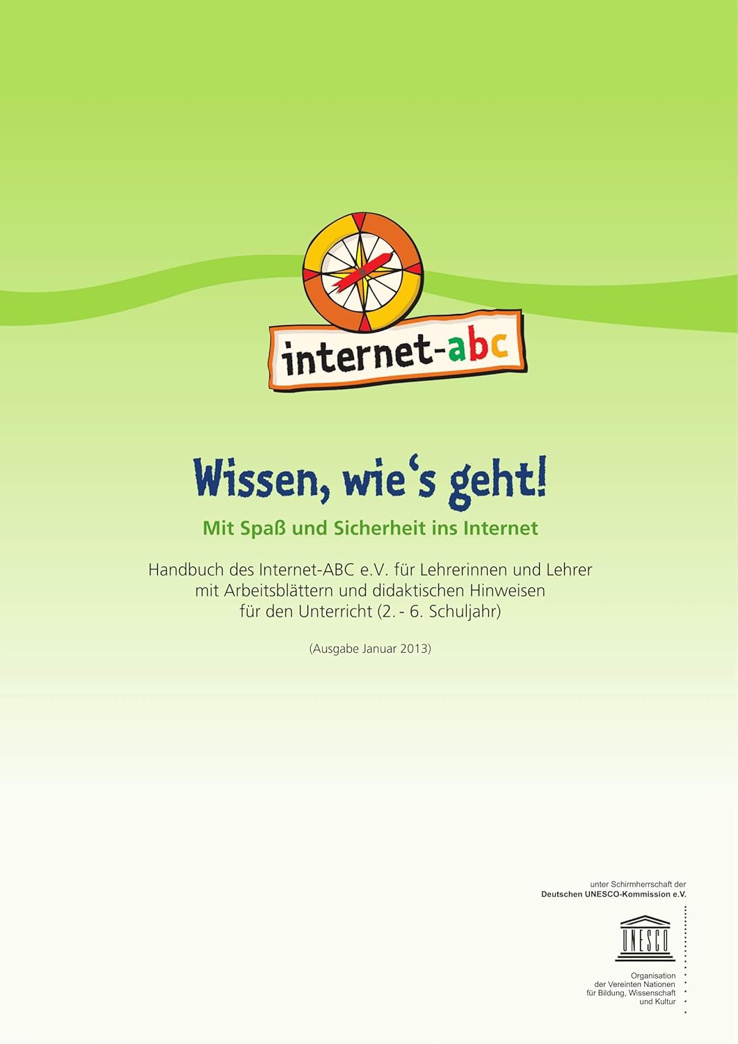 Internet abc - Wissen wie`s geht! Mit Spaß und Sicherheit ins Internet ...