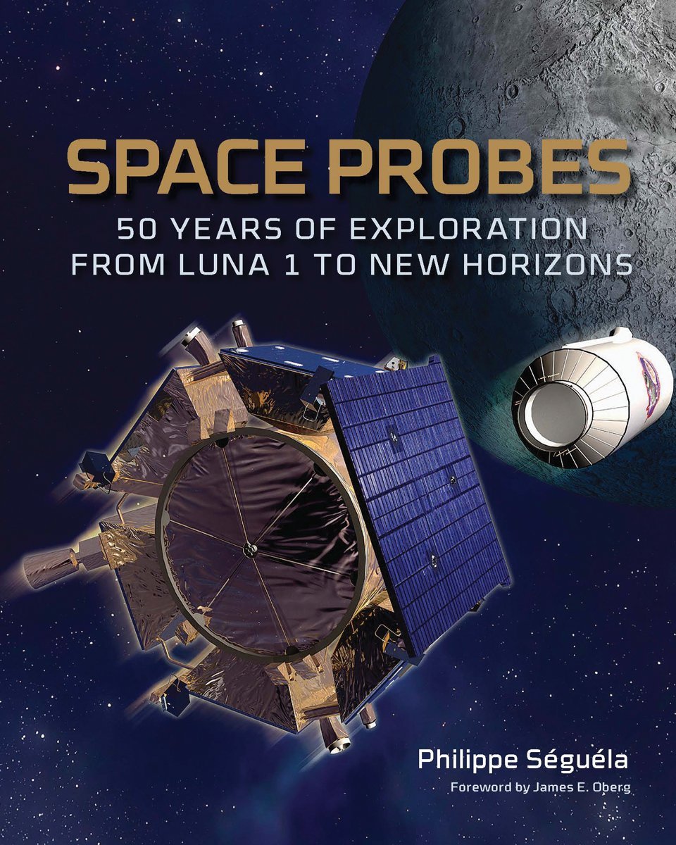 Space Probes: 50 Years of Exploration from Luna 1 to New Horizons ...