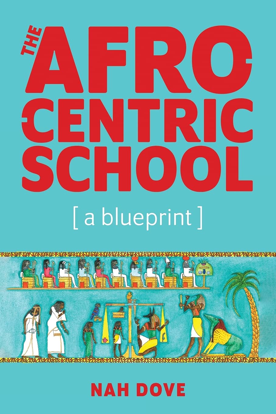Buy The Afrocentric School [a blueprint] Book Online at Low Prices in ...