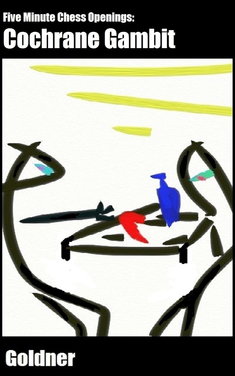 Amazon.com: Cochrane Gambit (Five Minute Chess Openings Book 2) eBook ...