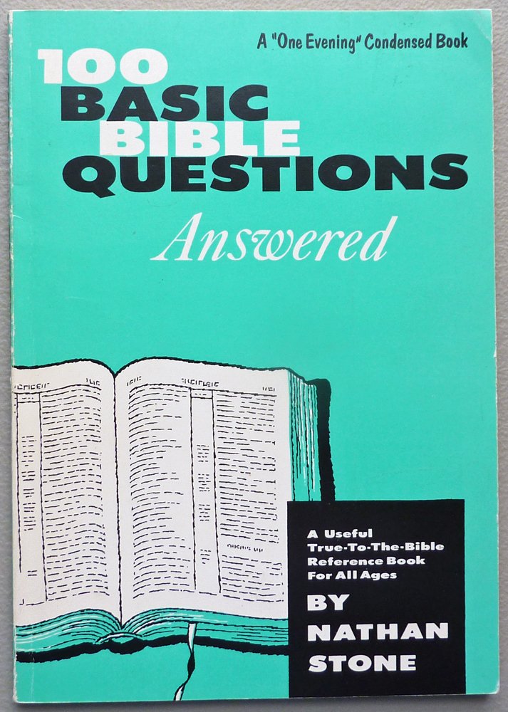 100 basic Bible questions answered (A "one evening" condensed book ...