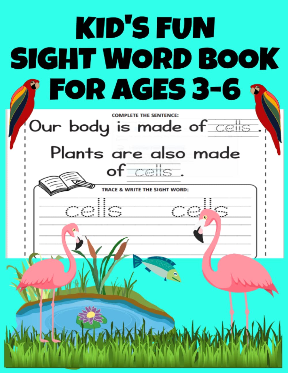 KID'S FUN SIGHT WORD BOOK FOR AGES 3-6: OUR SIGHT WORDS WILL KEEP YOUR ...