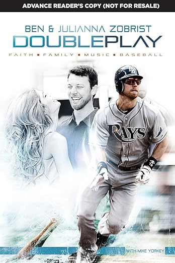 Double Play: Zobrist, Ben, Zobrist, Julianna, Yorkey, Mike ...